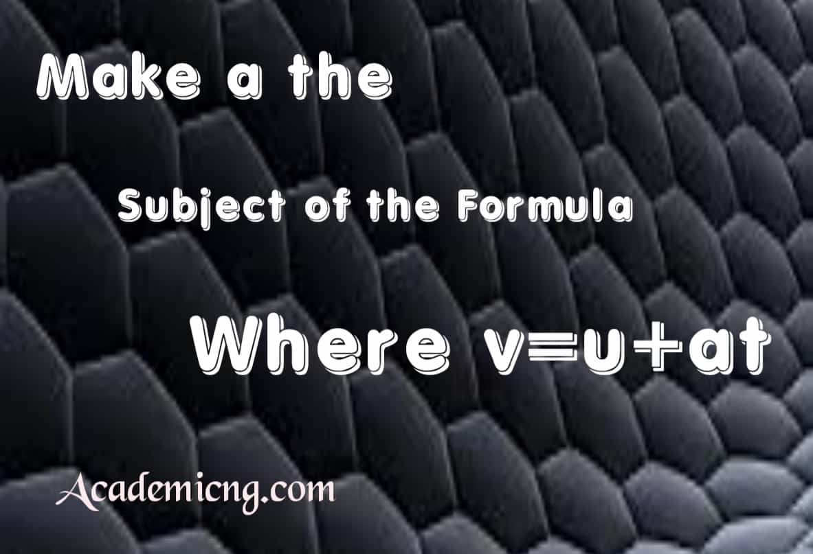 Make A The Subject Of The Formula V u at Solved Academicful