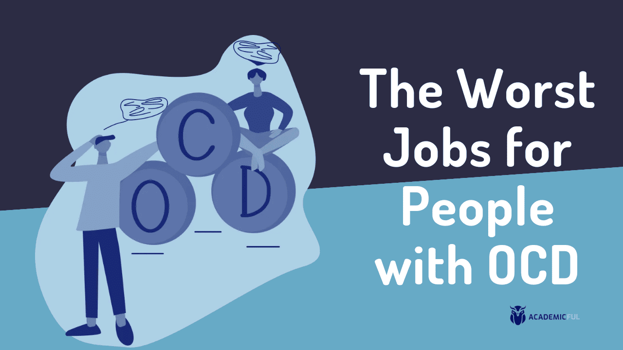 Top 7 Worst Jobs for People with OCD in 2025 - Academicful